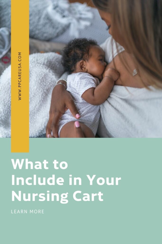 10 Nursing Cart Essentials for the Postpartum Mom - ppcareusa.com